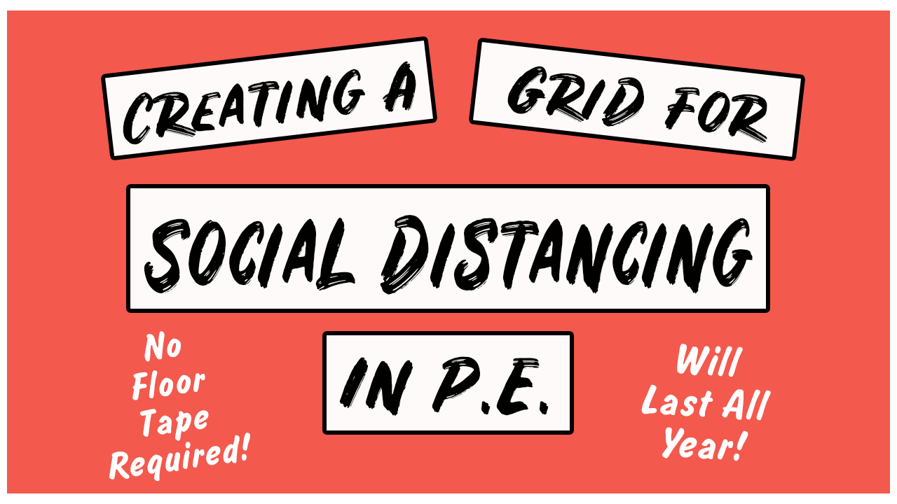 How To Socially Distance In PE - Creating A Grid To Keep Kids Active