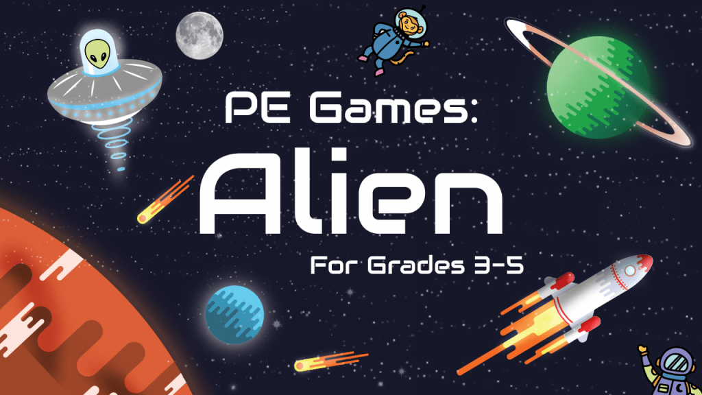 Alien For Grades 3-5 – An Elementary Warm Up PE Game
