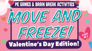Valentine's Day Brain Break Activities – Move and Freeze!